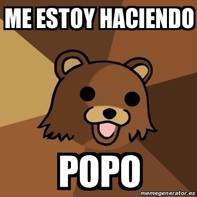 Meme Pedobear - me estoy haciendo popo - 12676244