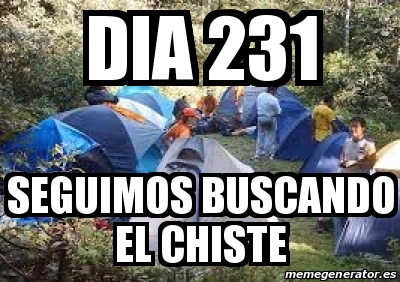 Meme Personalizado - dia 231 seguimos buscando el chiste - 12823037