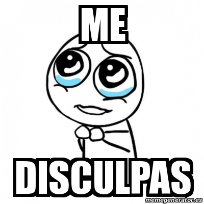 Meme Por favor - me disculpas - 12860879