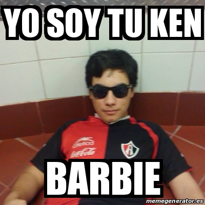 Meme Personalizado - yo soy tu ken barbie - 13171271