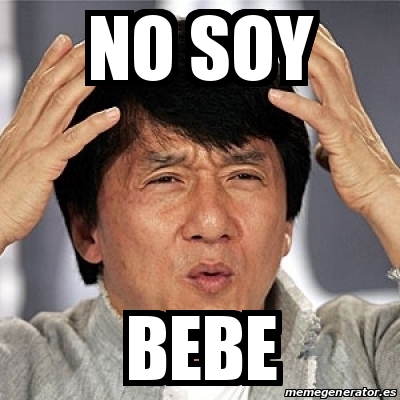 Meme Jackie Chan - no soy bebe - 13419888