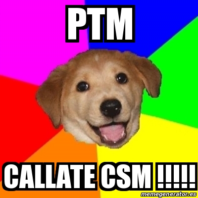 Meme Advice Dog - ptm callate csm !!!!! - 13441596