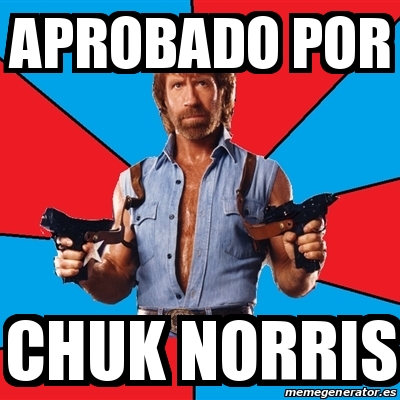 Meme Chuck Norris - APROBADO POR CHUK NORRIS - 13463973