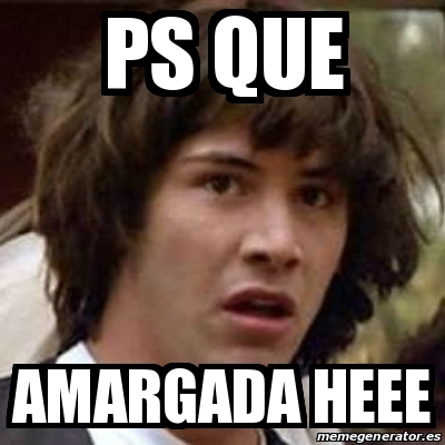 Meme Keanu Reeves - ps que amargada heee - 13583766