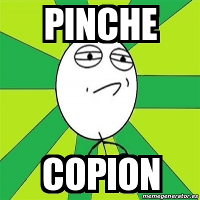 Meme Challenge Accepted - pinche copion - 13679929