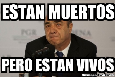 Meme Personalizado - estan muertos pero estan vivos - 13724449
