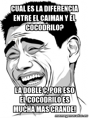 Meme Personalizado - cual es la diferencia entre el caiman y el ...