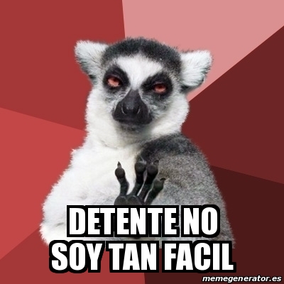 Meme Chill Out Lemur - detente no soy tan facil - 14155773