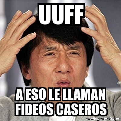 Meme Jackie Chan - uuff a eso le llaman fideos caseros - 14162735