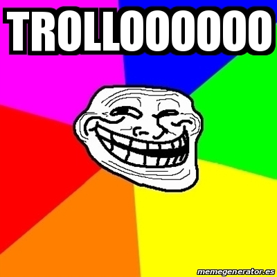 Meme Troll - trolloooooo - 14174545