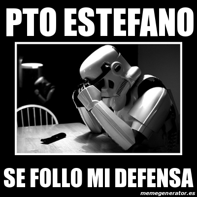 Meme Sad Trooper - PTO ESTEFANO SE FOLLO MI DEFENSA - 14179114