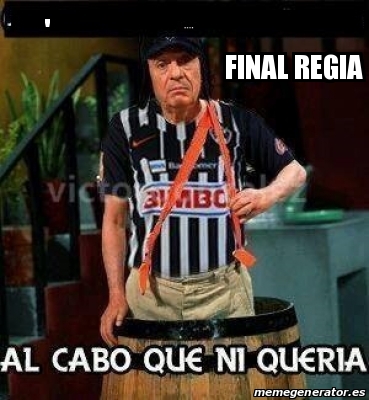Meme Personalizado - ' FINAL REGIA - 14182830