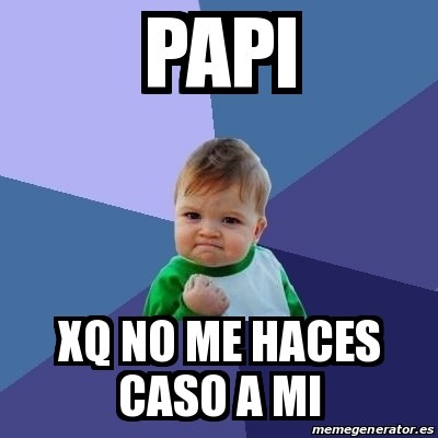 Te Quiero Papi Memes