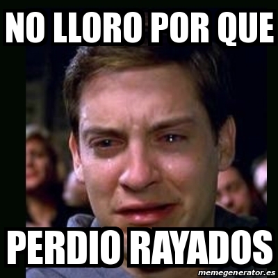 Meme crying peter parker - no lloro por que perdio rayados - 14027236