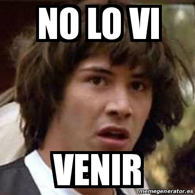 Meme Keanu Reeves - no lo vi venir - 14312000