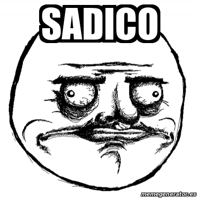 Meme Me Gusta - sadico - 14332156