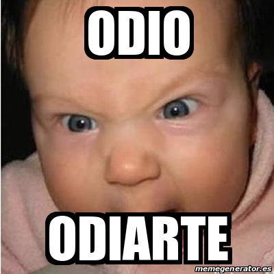 Meme Bebe furioso - odio odiarte - 14332662