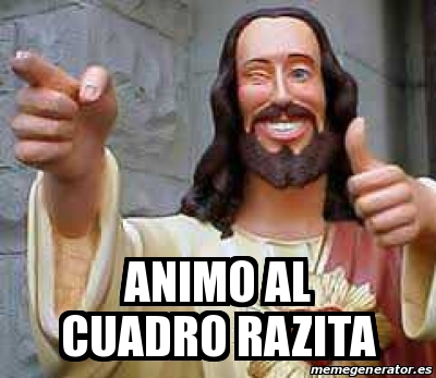 Meme Personalizado - animo al cuadro razita - 14333580