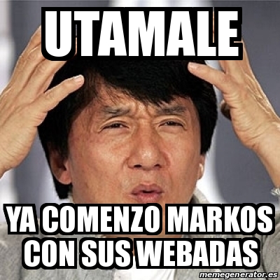 Meme Jackie Chan - utamale ya comenzo markos con sus webadas - 14338704