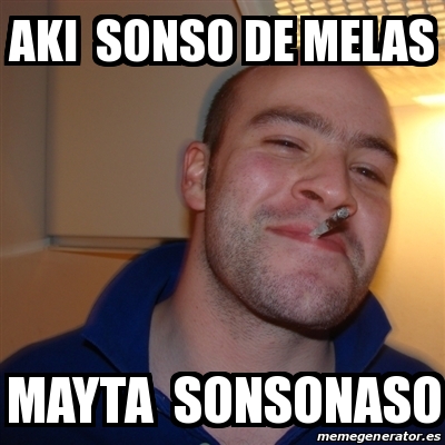 Meme Greg - aki sonso de melas mayta sonsonaso - 14351064
