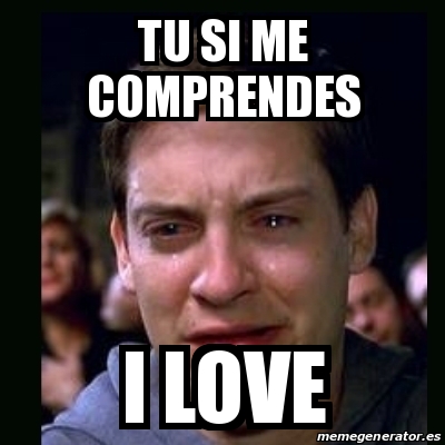 Meme crying peter parker - tu si me comprendes i love - 14351546