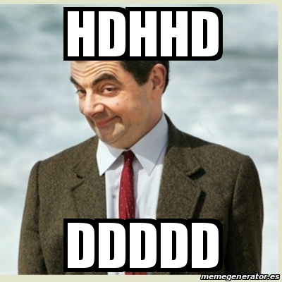 Meme Mr Bean - hdhhd ddddd - 14351947