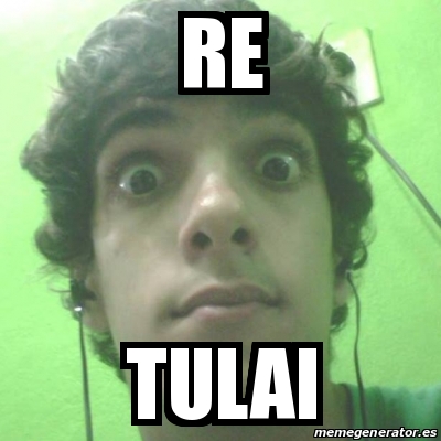 Meme Personalizado - RE TULAI - 14400814
