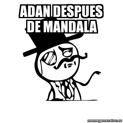 Meme Feel Like A Sir - Adan despues de mandala - 14406931