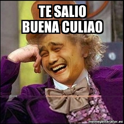Meme Yao Wonka - te salio buena culiao - 14443399