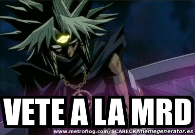 Meme Personalizado - vete a la mrd - 14451778