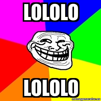 Meme Troll - lololo lololo - 14492349