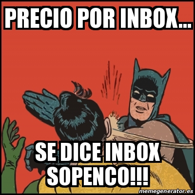 Meme Batman slaps Robin - Precio por inbox... Se dice INBOX sopenco ...
