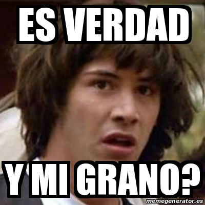 Meme Keanu Reeves - es verdad y mi grano? - 14530688