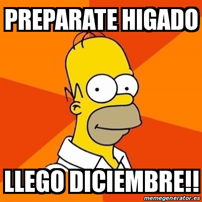 Meme Homer - Preparate higado llego diciembre!! - 14060826