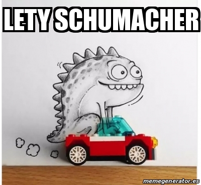 Meme Personalizado - Lety schumacher - 14600371