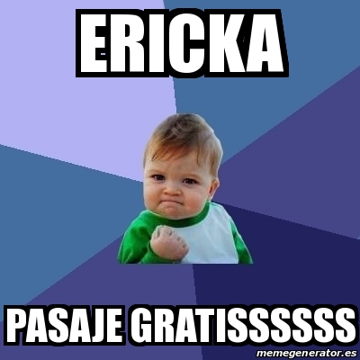 Meme Bebe Exitoso - ericka pasaje gratissssss - 14641144