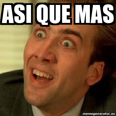 Meme No me digas - ASI QUE MAS - 14677929