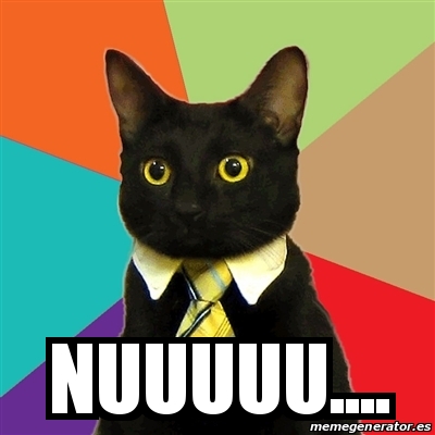 Meme Business Cat - nuuuuu.... - 14721013