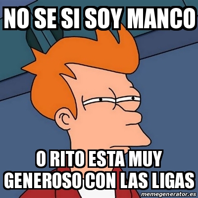 Meme Futurama Fry - no se si soy manco o rito esta muy generoso con las ...