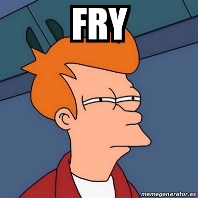 Meme Futurama Fry - fry - 14746902