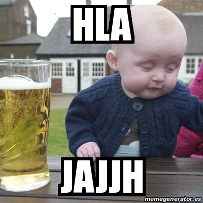 Meme Drunk Baby - hla jajjh - 14773781