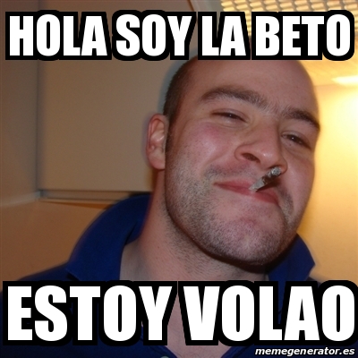 Meme Greg - hola soy la beto estoy volao - 14797894