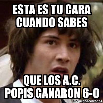 Meme Keanu Reeves - esta es tu cara cuando sabes que los a.c. popis ...