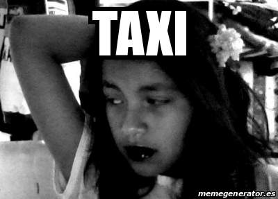 Meme Personalizado - taxi - 14820978