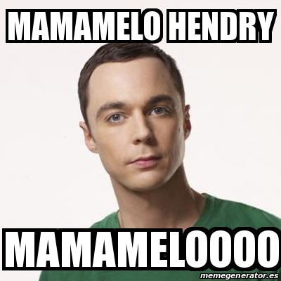 Meme Sheldon Cooper - mamamelo hendry mamameloooo - 14831224
