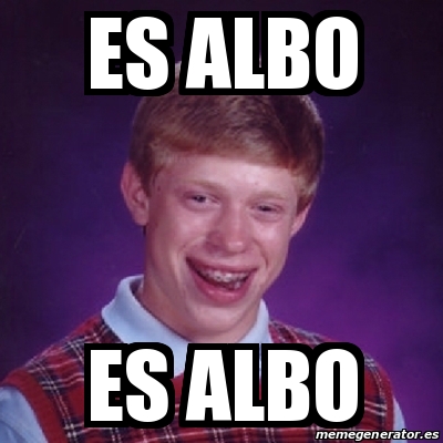 Meme Bad Luck Brian - es albo es albo - 14853414