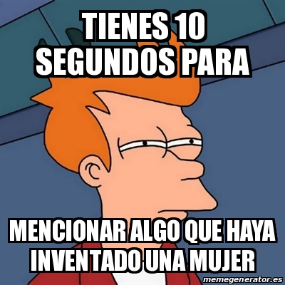 Meme Futurama Fry - tienes 10 segundos para mencionar algo que haya ...