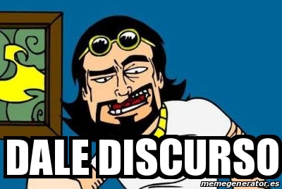 Meme Personalizado - DALE discurso - 14959040