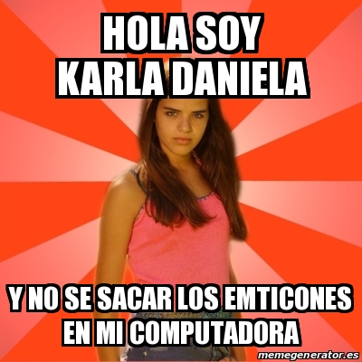 Meme Jealous Girl - hola soy karla daniela y no se sacar los emticones ...