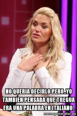 Meme Personalizado - No queria decirlo pero..yo tambien pensaba que ...